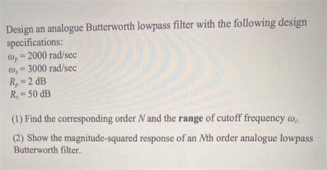 Solved Design An Analogue Butterworth Lowpass Filter With