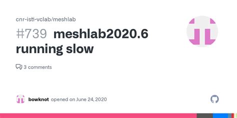 Meshlab20206 Running Slow · Issue 739 · Cnr Isti Vclabmeshlab · Github