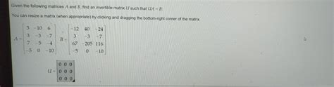 Solved Given The Following Matrices A And B Find An Chegg