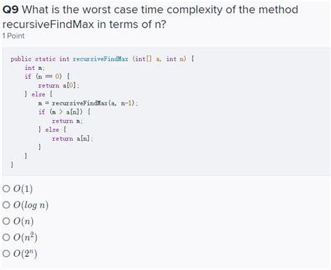 Solved Q What Is The Worst Case Time Complexity Of The Chegg