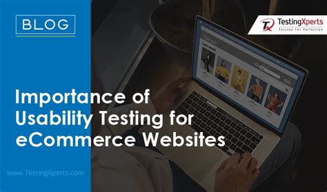 Importance Of Usability Testing For Ecommerce Websites