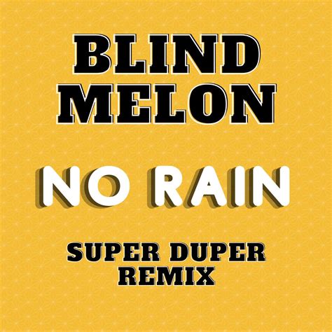 ‎no Rain Super Duper Remix Single By Blind Melon On Apple Music