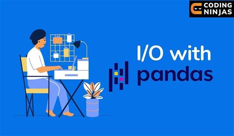 Io With Pandas Naukri Code 360