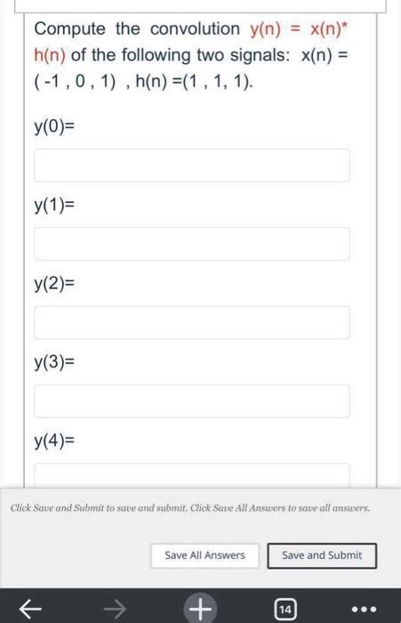 Solved Compute The Convolution Ynxn∗ Hn Of The