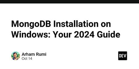 arham rumi on linkedin mongodb installation on windows your 2024 guide