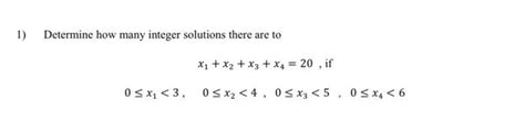 Solved 1 Determine How Many Integer Solutions There Are To