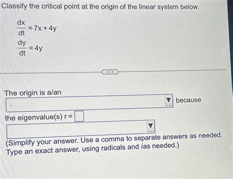 solved classify the critical point at the origin of the