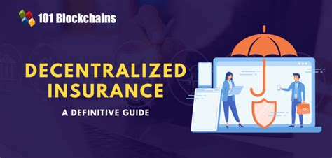 what is decentralized insurance 101 blockchains