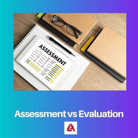 Assessment Vs Evaluation Difference And Comparison