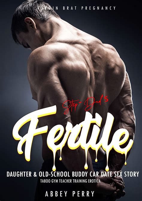 Step Dads Fertile Babe Old Babe Friend Car Date Sex Story Taboo Gym Teacher Training