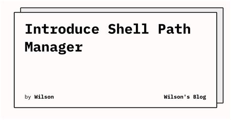 Introduce Shell Path Manager Wilson S Blog