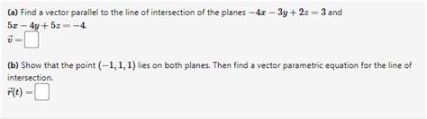 Solved A Find A Vector Parallel To The Line Of Chegg