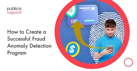 How To Create A Successful Fraud Anomaly Detection Program Publicis