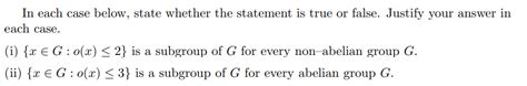 Solved In Each Case Below State Whether The Statement Is Chegg Com