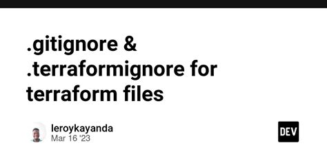 Gitignore Terraformignore For Terraform Files Dev Community
