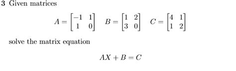 Solved 3 Given Matrices A Solve The Matrix Equation Ax B