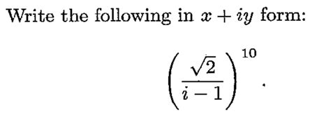 solved write the following in x iy form i−12 10
