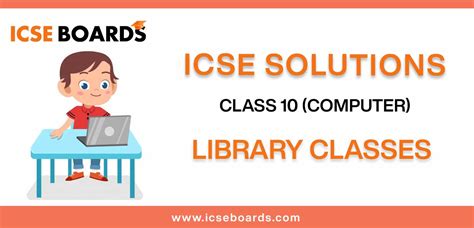 Icse Library Classes Solutions For Class 10 Computer Application