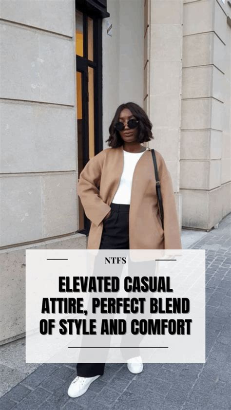 Elevated Casual Attire Perfect Blend Of Style And Comfort — No Time