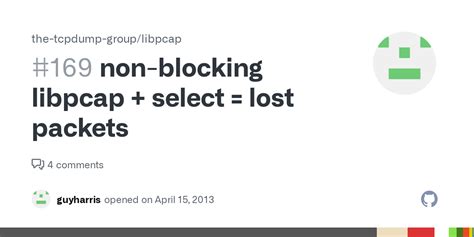 Non Blocking Libpcap Select Lost Packets · Issue 169 · The Tcpdump