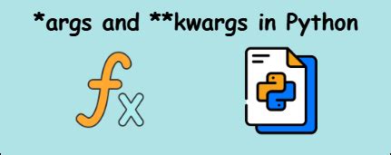 *args and **kwargs in Python