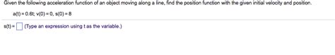 solved given the following acceleration function of an