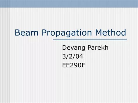 PPT Beam Propagation Method PowerPoint Presentation Free Download ID