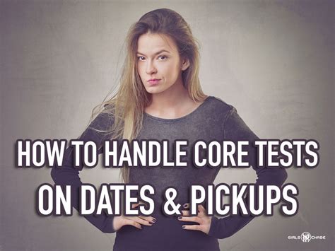 tactics tuesdays dealing with core tests on dates and in pickups