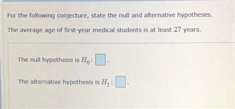 Solved For The Following Conjecture State The Null And
