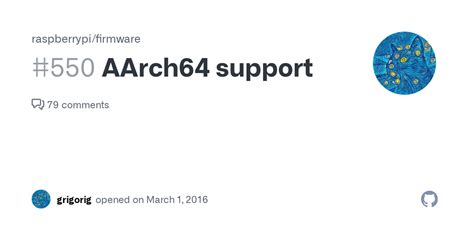 Aarch64 Support · Issue 550 · Raspberrypifirmware · Github
