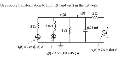 solved use source transformation to find i1 t and v1 t in