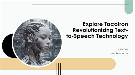 explore tacotron revolutionizing text to speech technology ppt sample