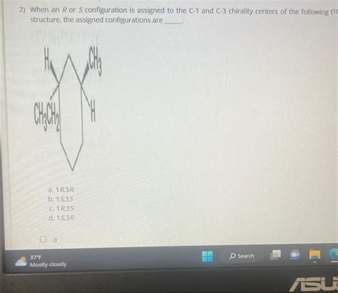 Solved When An R Or S Configuration Is Assigned To The Chegg