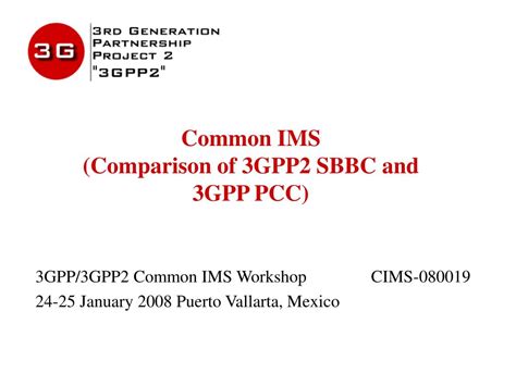Ppt Common Ims Comparison Of 3gpp2 Sbbc And 3gpp Pcc Powerpoint