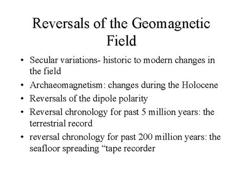Reversals Of The Geomagnetic Field Secular Variations Historic