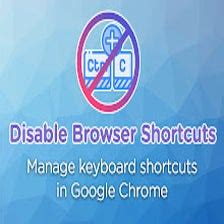 Disable Browser Shortcuts For Google Chrome Extension Download
