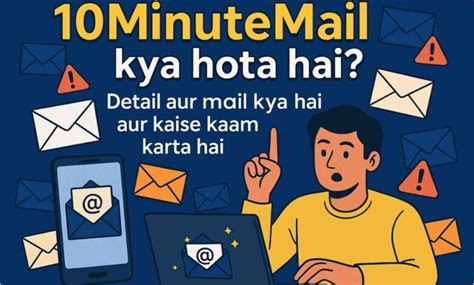 10minutemail Kya Hota Hai Temp Mail Ka Use Faayde Aur Privacy Tricks