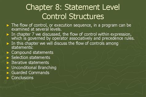 Chapter 8 Statement Level Control Structures The Flow