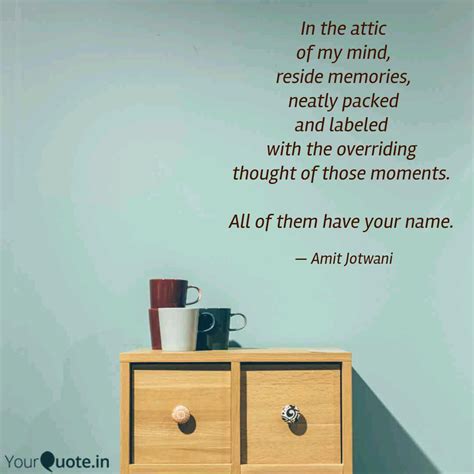 In The Attic Of My Mind Quotes And Writings By Amit Jotwani