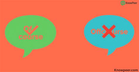 Of Course Vs Ofcourse Correct Usage Meaning And Examples Knowpeer