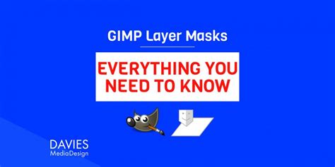 GIMP Layer Masks Everything You Need To Know Davies Media Design