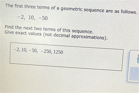 solved the first three terms of a geometric sequence are as follows