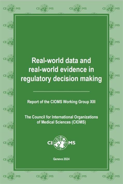 Real World Data And Real World Evidence In Regulatory Decision Making • Council For