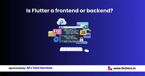 Is Flutter A Frontend Or Backend Unveiling The Power Of Flutter In App Development Flutters
