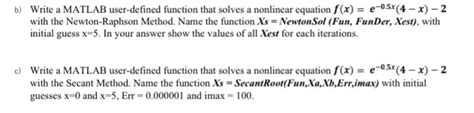 Solved B Write A Matlab User Defined Function That Solves A