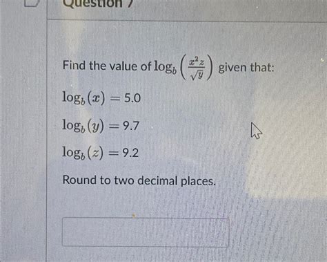 solved find the value of logb x2zy2 ﻿given