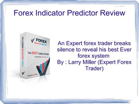 Forex Indicator Predictor Review Ppt