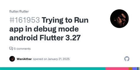 Trying To Run App In Debug Mode Android Flutter 327 · Issue 161953 · Flutterflutter · Github