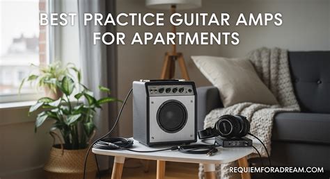 10 Best Practice Guitar Amps For Apartments August 2026 Complete Guide
