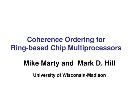 Ppt Coherence Ordering For Ring Based Chip Multiprocessors Powerpoint